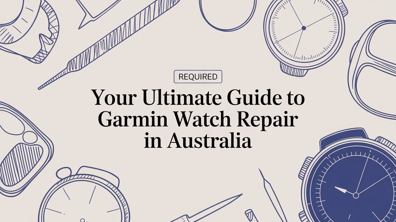 Your Ultimate Guide to Garmin Watch Repair in Australia